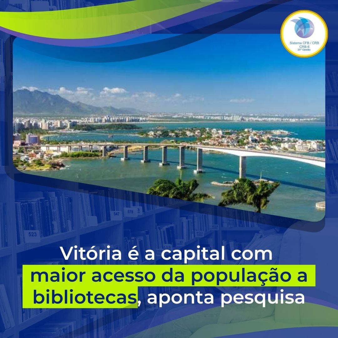 Vitória é a capital com maior acesso da população a bibliotecas, aponta ...